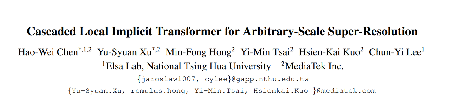 Cascaded Local Implicit Transformer for Arbitrary-Scale Super-Resolution - 知乎
