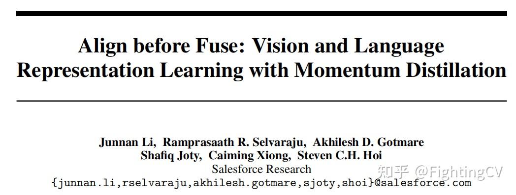 NeurIPS 2021-《ALBEF》-先对齐再融合，Salesforce Research提出ALBEF，用动量蒸馏进行多模态表示学习 ...