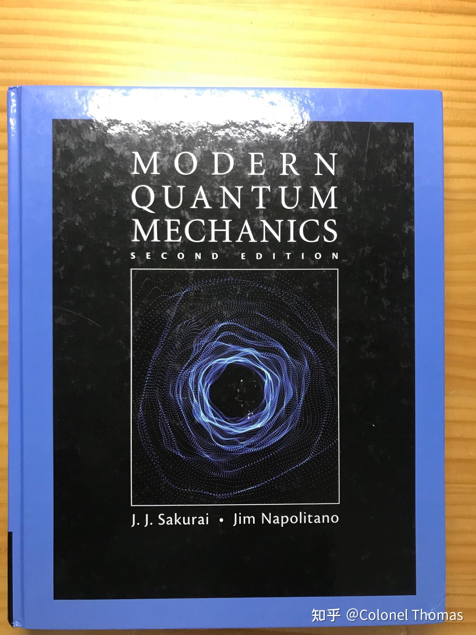 Modern Quantum Mechanics by J.J Sakurai - 知乎