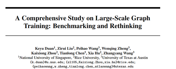 A Comprehensive Study on Large-Scale Graph Training: Benchmarking and Rethinking【NeurIPS 2022】 - 知乎
