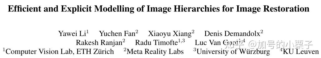 【论文精读】 Efficient and Explicit Modelling of Image Hierarchies for Image Restoration - 知乎