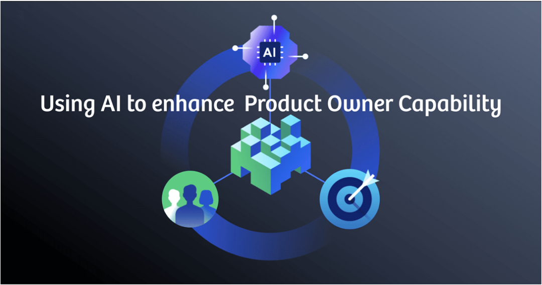 AI-PO之2-利用AI增强 Scrum的EPO(Enhanced Product Owner) - 知乎