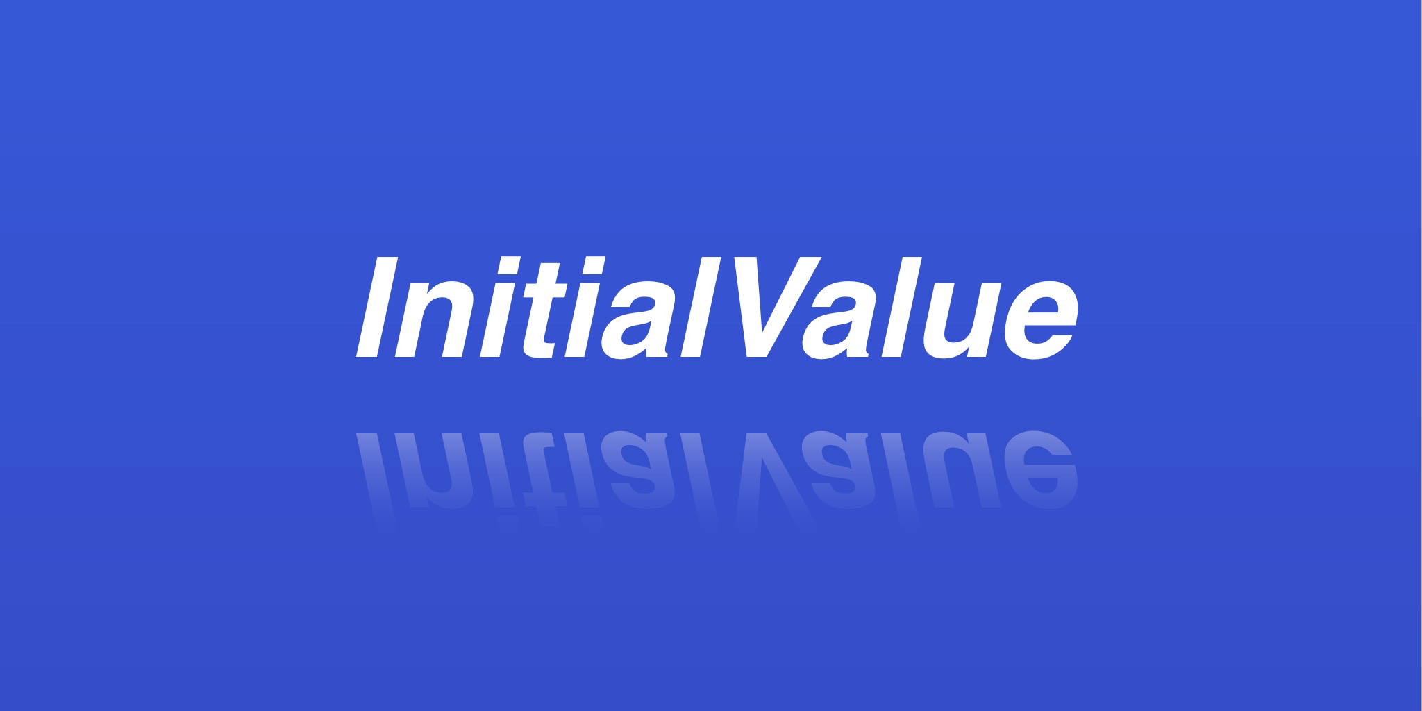 你居然是这样的initialValue - 知乎