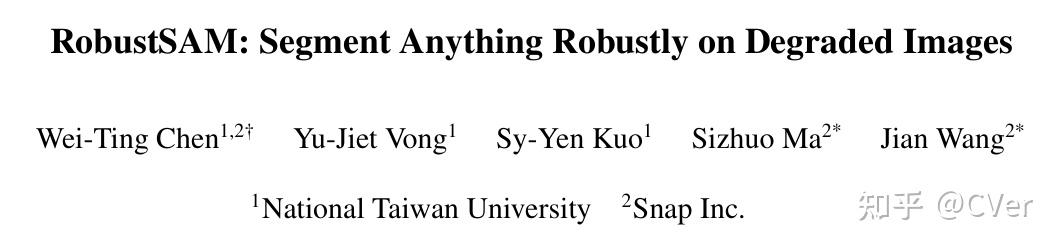CVPR 2024 | RobustSAM：在低质量图像上鲁棒地分割一切 - 知乎