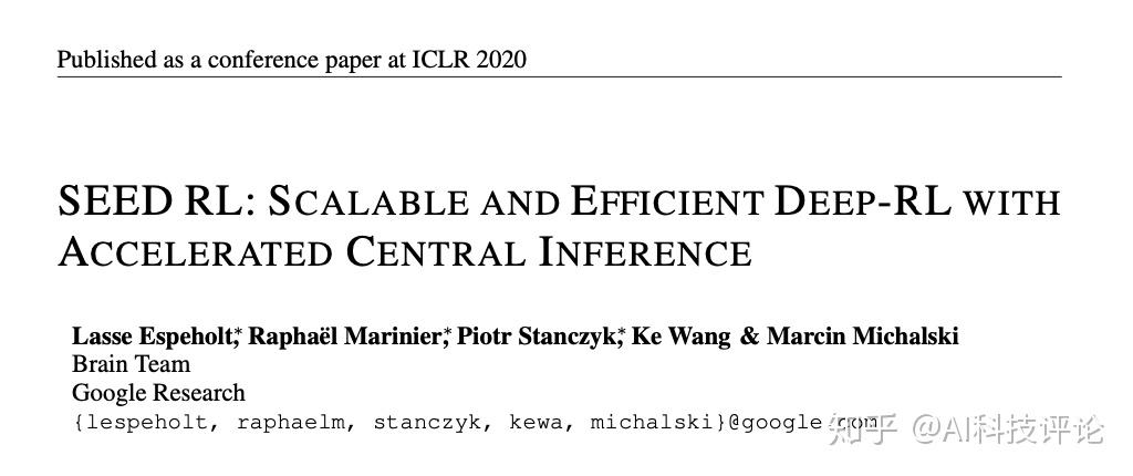 ICLR 2020 |谷歌推出分布式强化学习框架SEED，性能“完爆”IMPALA，可扩展数千台机器 - 知乎