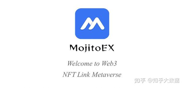 MojitoEX平台强势布局升级, 打造 Web3.0 NFT界聚合平台 - 知乎