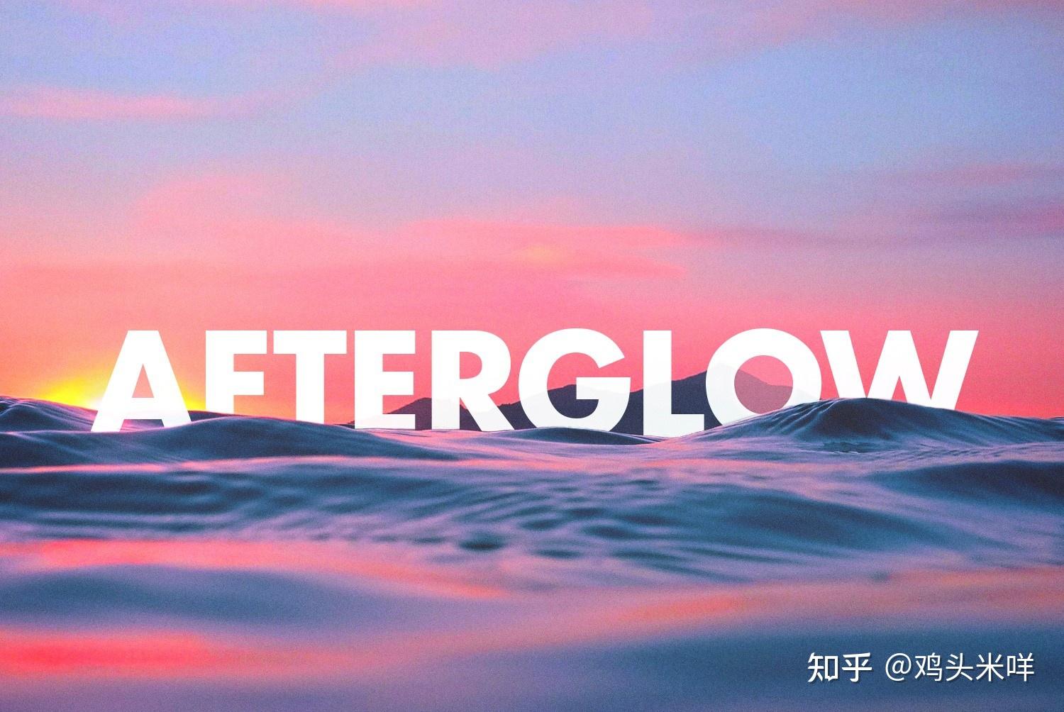 Afterglow (Ed Sheeran) - 知乎