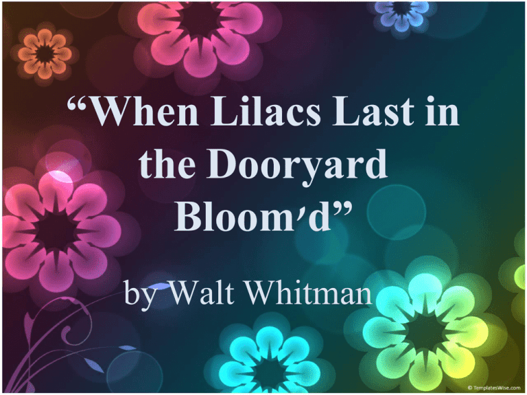 Walt Whitman(沃尔特·惠特曼)《When Lilacs Last in the Dooryard Bloom’d》《当丁香花最后在 ...
