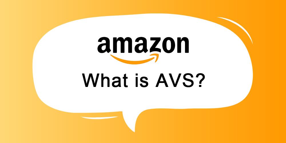 AVS是什么？很多亚马逊大卖家竟然也不知道 - 知乎