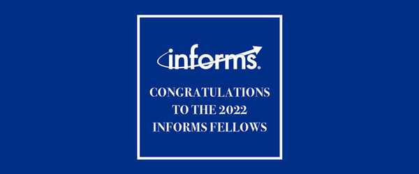 报道 | 2022新晋INFORMS Fellow名单公布 - 知乎