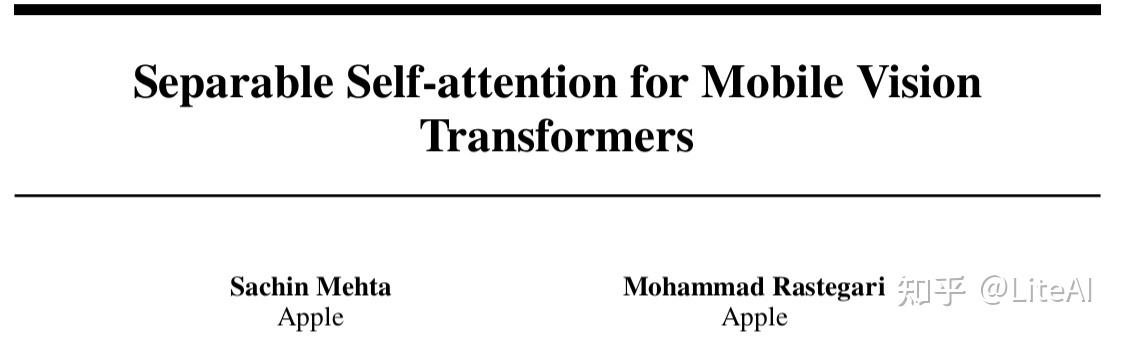 苹果MobileViT续作 | MobileViTv2：移动视觉Transformer的可分离自注意力 - 知乎