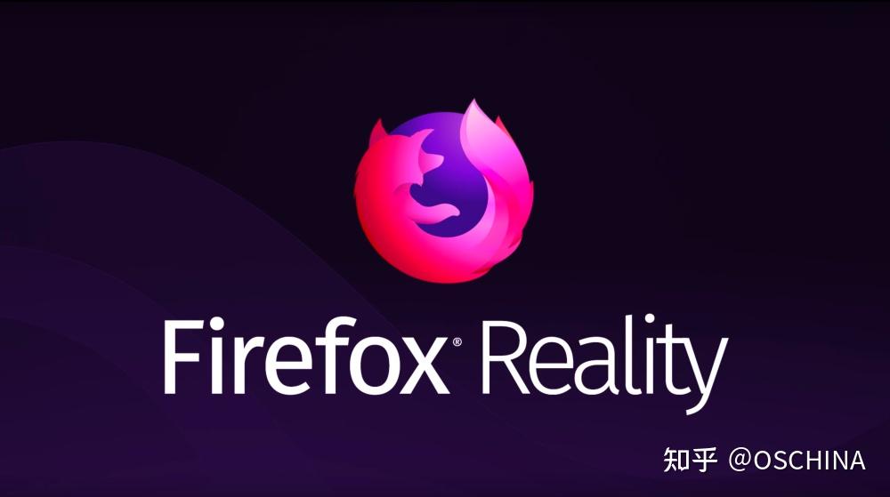 Mozilla 关闭 Firefox Reality 浏览器项目 - 知乎
