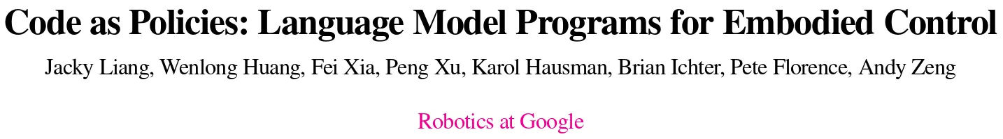 [Robotics] Code as Policies: Language Model Programs for Embodied Control - 知乎