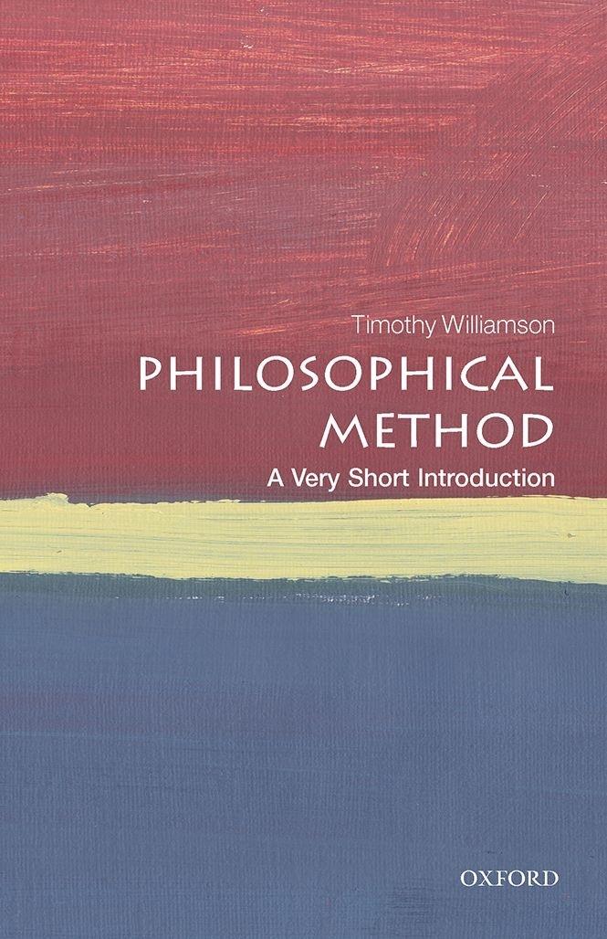 【中译】威廉姆森《哲学方法：极简导论》 | Philosophical Method : A Very Short Introduction ...