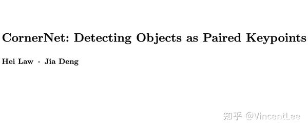 CornerNet：经典keypoint-based方法，通过定位角点进行目标检测 | ECCV18 - 知乎