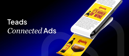 Teads 推出 Connected Ads：开放互联网下的品牌与效果一体化新方案 - 知乎