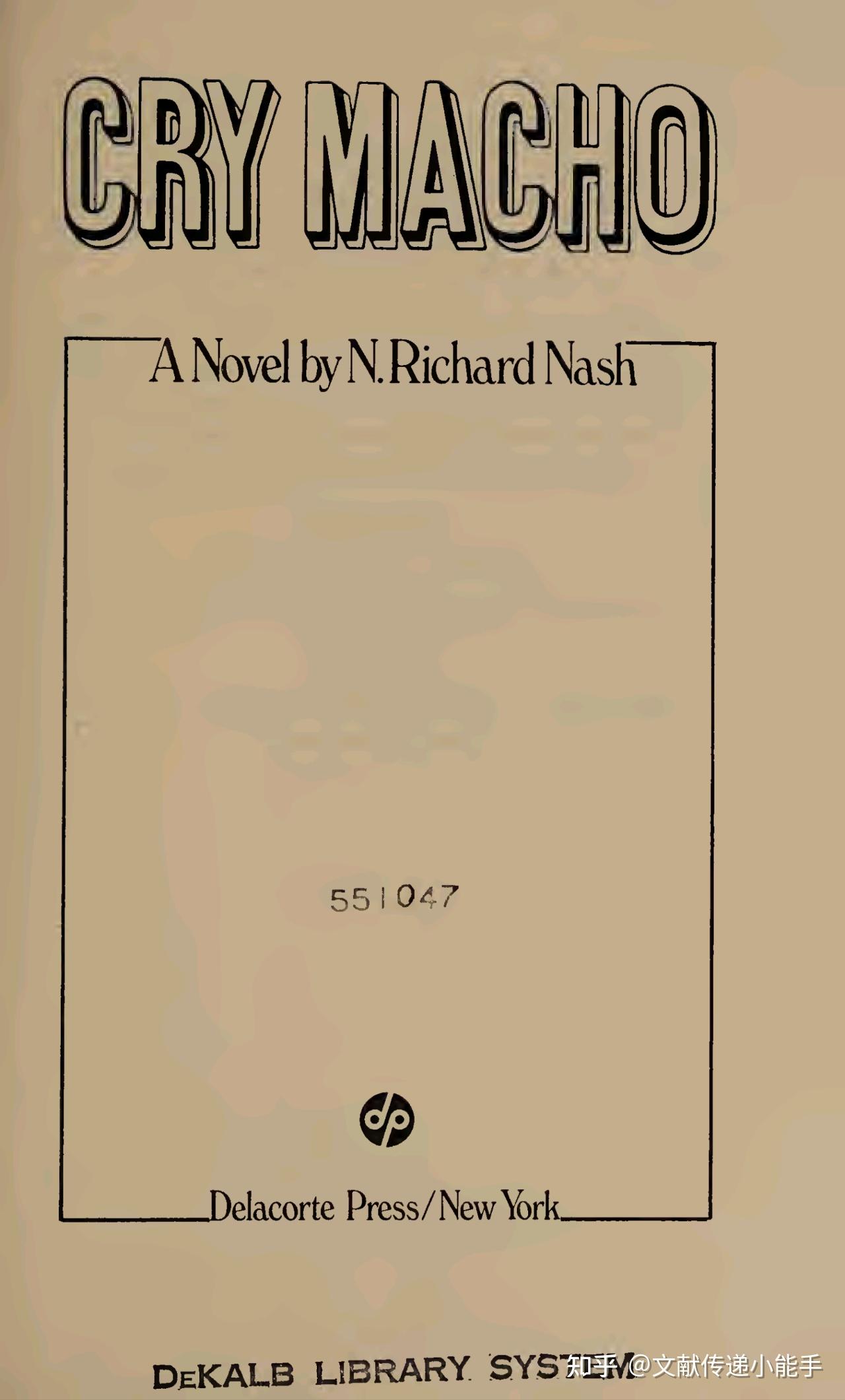N. 理查德•纳什,哭泣的男人,英文版,Cry Macho A Novel by N. Richard Nash - 知乎