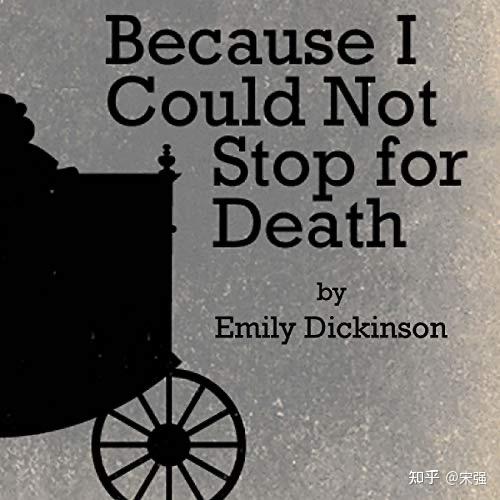 Emily Dickinson(艾米莉·狄金森)《Because I could not stop for Death —》《因为我无法为死亡 ...