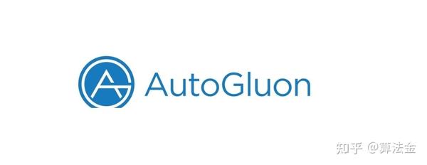 AutoGluon，一个强大的 Python 库 - 知乎