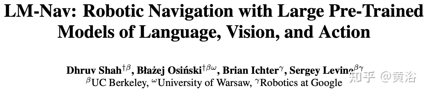 LM-Nav：通过语言、视觉和动作的大型预训练模型进行机器人导航 - 知乎