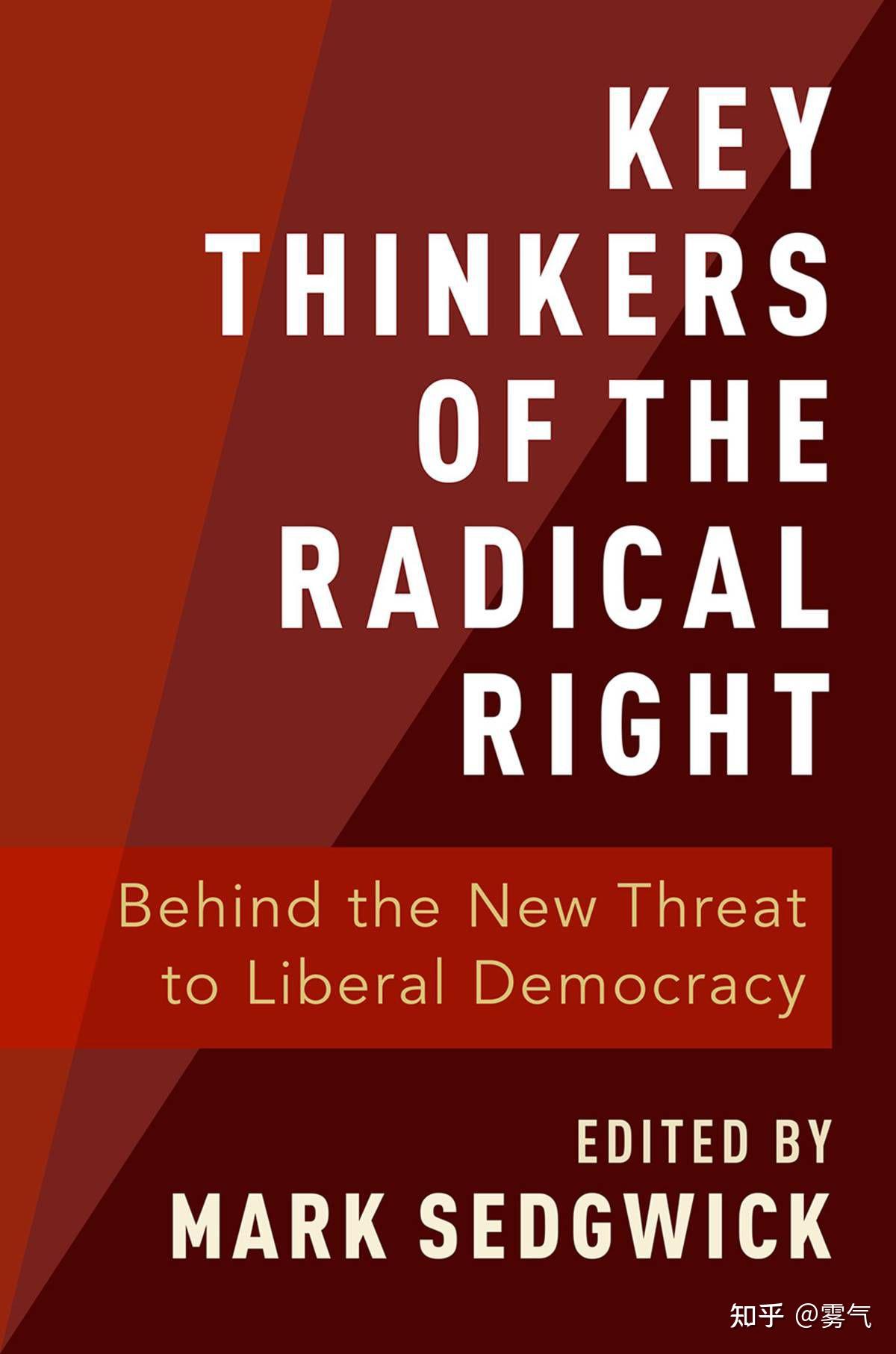 翻译 |《Key Thinkers of the Radical Right》 激进右翼的主要思想家 导言 - 知乎