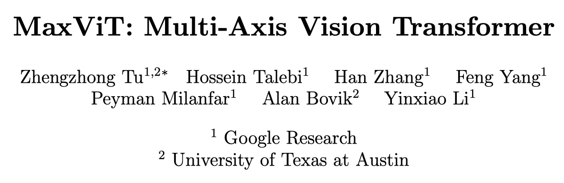 ECCV 2022 兼具线性复杂度和全局感受野的优点！Google&UT-Austin提出MaxViT，在多个任务上实现SOTA性能！ - 知乎