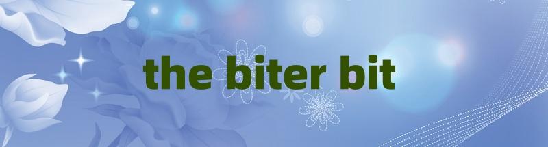 英语词语杂谈（204）the biter bit - 知乎