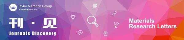 刊见| 材料学SCI Q1 名刊: Materials Research Letters - 知乎