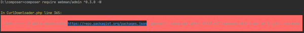 Composer安装webman官方admin出现：curl error 28 while downloading - 知乎