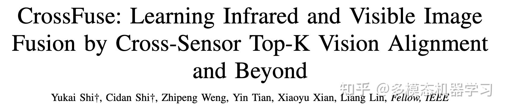 TCVST 2025｜CrossFuse: 基于跨传感器视觉对齐的红外与可见光图像融合方法 - 知乎