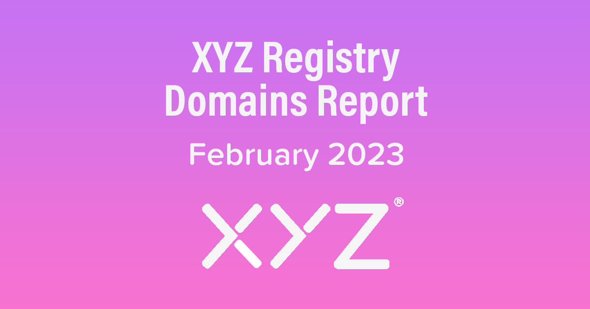 XYZ注册局域名报告-2023年2月 - 知乎