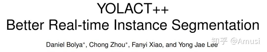 YOLACT++：更强的实时实例分割网络，可达33.5 FPS/34.1mAP！ - 知乎
