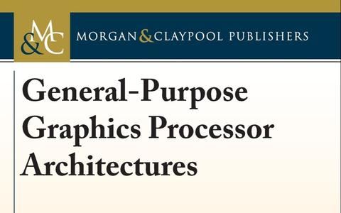 General-Purpose Graphics Processor Architecture 翻译计划（一）：引言 - 知乎