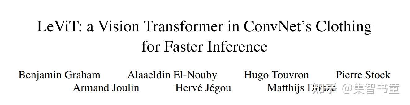 LeViT | 轻量化ViT模型，实现CPU实时 - 知乎
