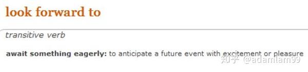 英语文法: "look forward to" + "doing" - 知乎