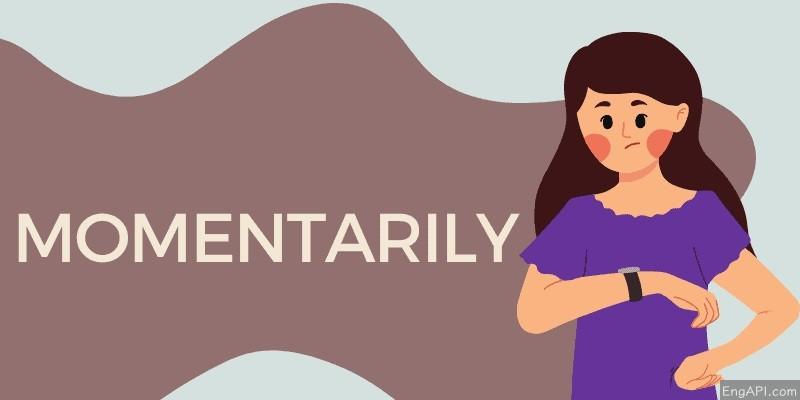 单词详解 | momentarily - 知乎