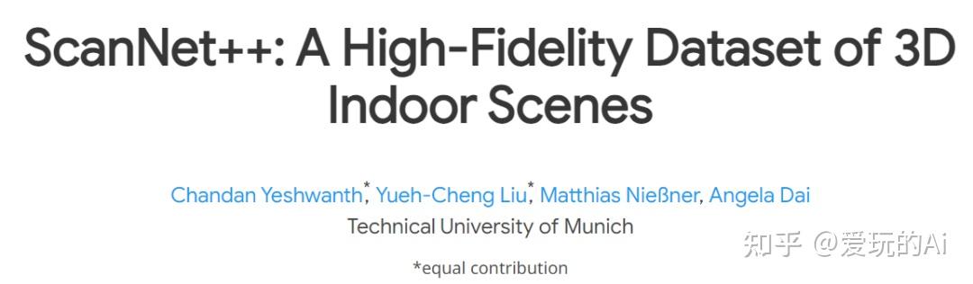 【ICCV2023】ScanNet++：高保真度的3D室内场景数据集 - 知乎
