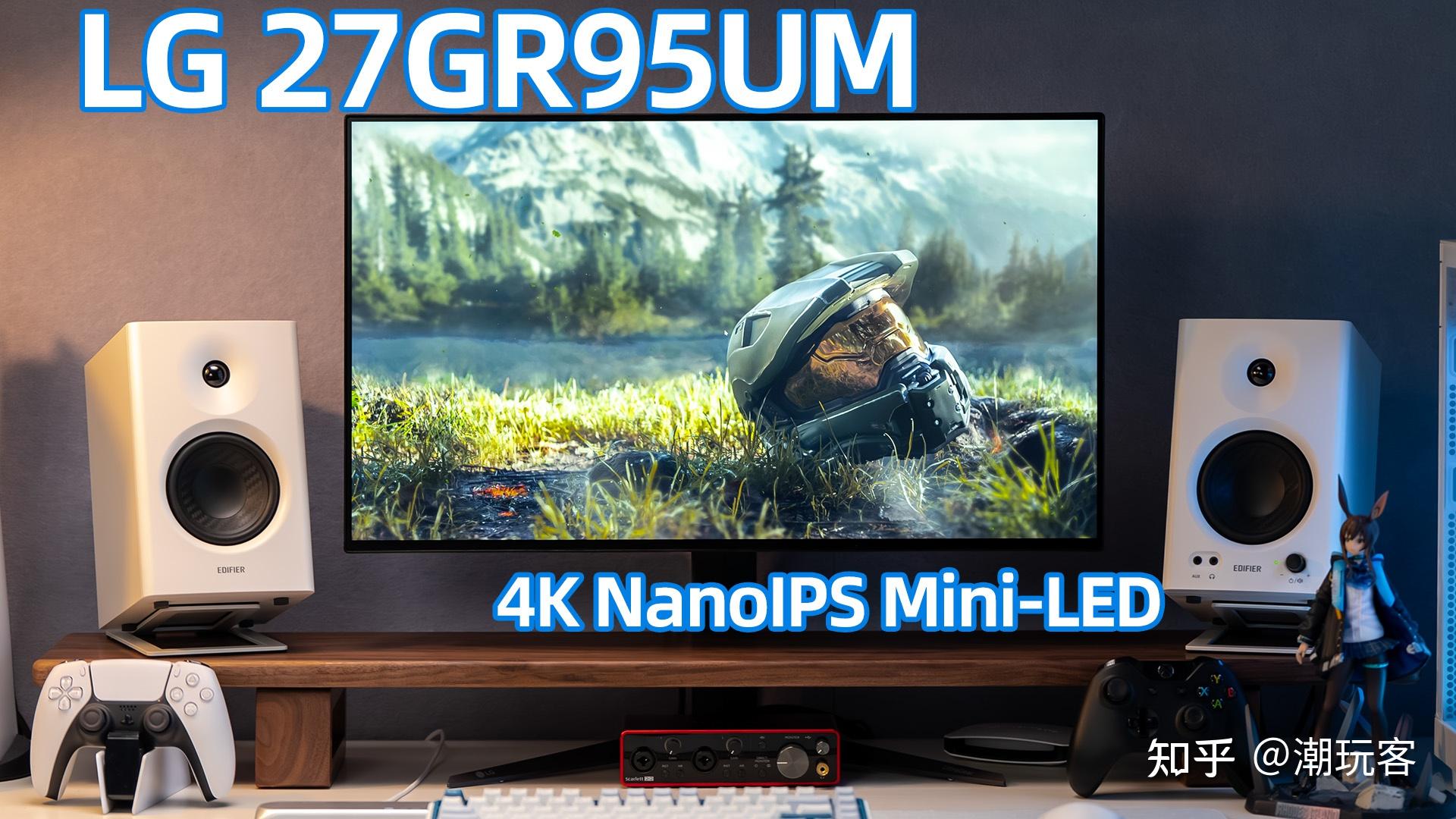 首款4K NanoIPS Mini-LED面板 LG 27GR95UM首发评测 - 知乎