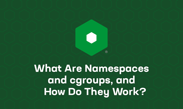 Namespace 和 cgroup 的简介及其工作原理 - 知乎