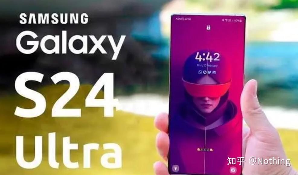 三星Galaxy S24Ultra全面变革，超视觉无孔屏+第三代骁龙8，很强 - 知乎